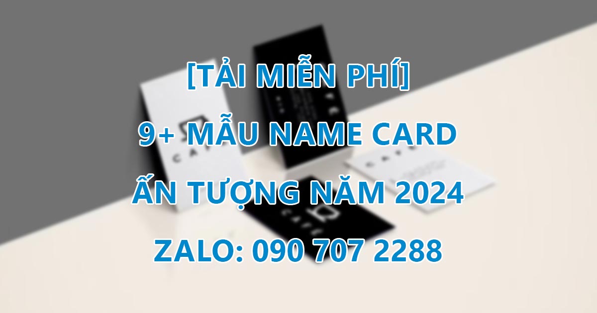 [Tải Miễn Phí] 9+ Mẫu Name Card Ấn Tượng - Độc Đáo 2024